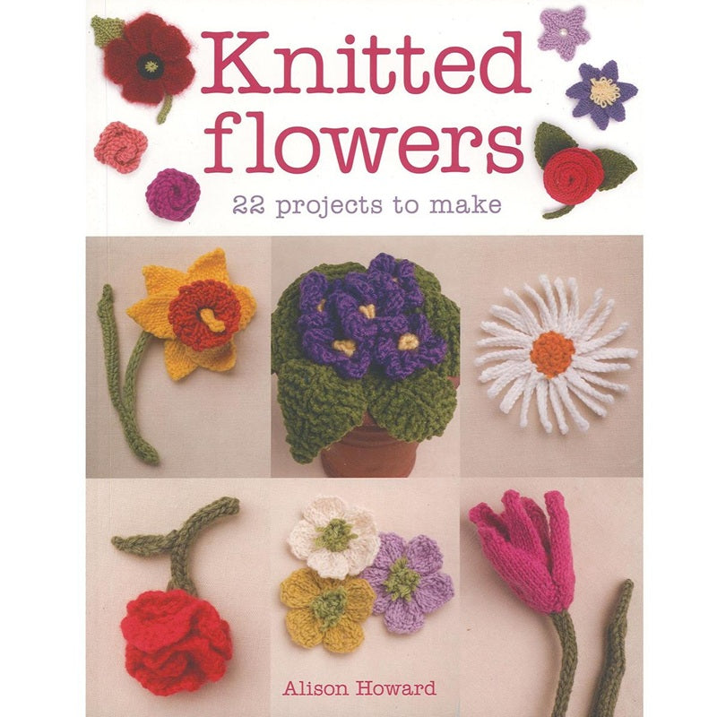 Guild of Master Craftsman Publications Knitted Flowers 22 Projects To ...